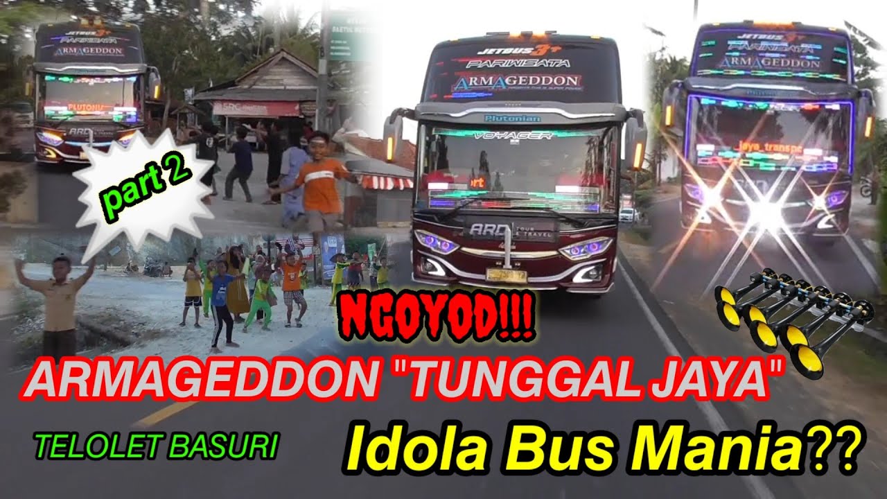 Telolet Basuri 🔥 Ngoyod Armageddon Tunggal Jaya Idola Bus Mania? - YouTube