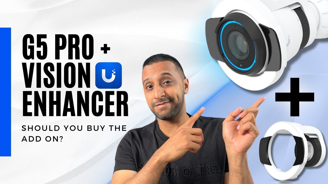 UniFi G5 Pro + Vision Enhancer | Should you buy this add on? - YouTube