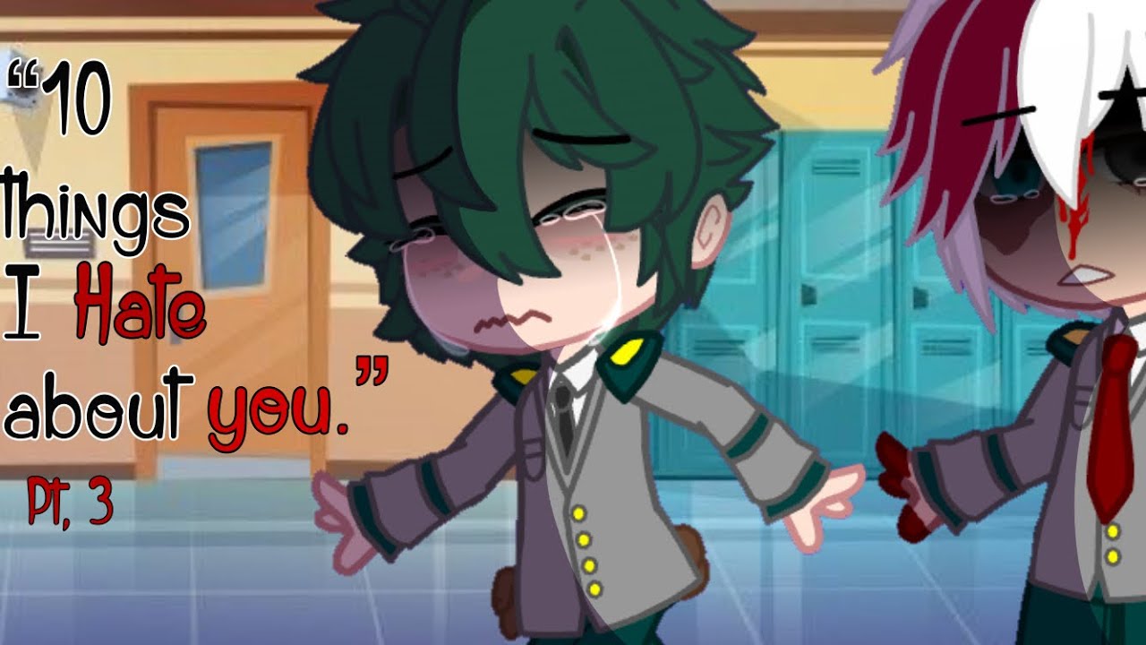 “10 things I hate about you” | tododeku angst | part 3 of “I hate ...