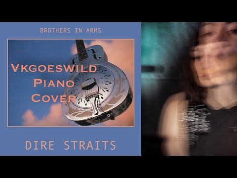 Dire Straits - Brothers In Arms | Vkgoeswild piano cover