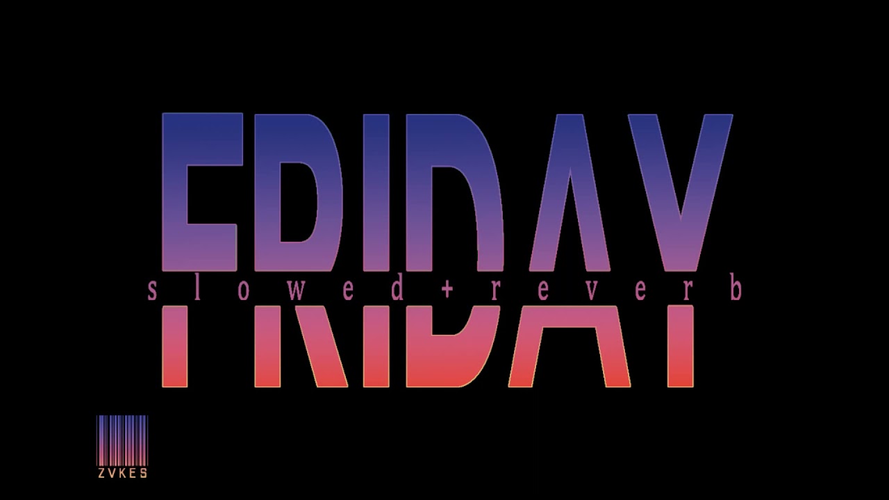 Riton&Nightcrawlers - Friday - Slowed + Reverb - YouTube