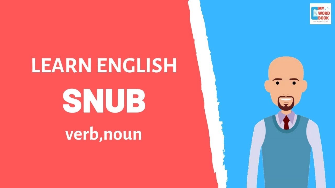 Snub | Meaning with examples | My Work Book - YouTube