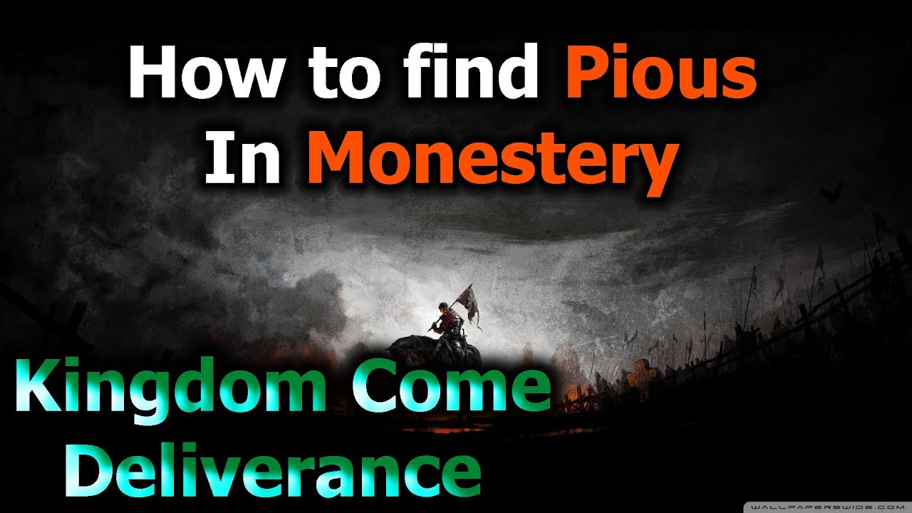 How To Find Pious In Monastery Kingdom Come Deliverance YouTube how-to-find-pious-in-monastery-kingdom-come-deliverance-youtube