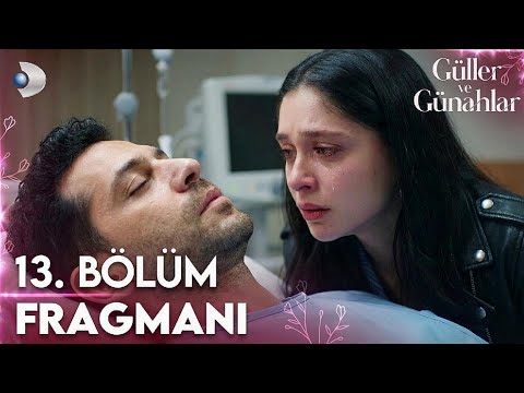 Güller ve Günahlar 13. Bölüm 1. Fragmanı