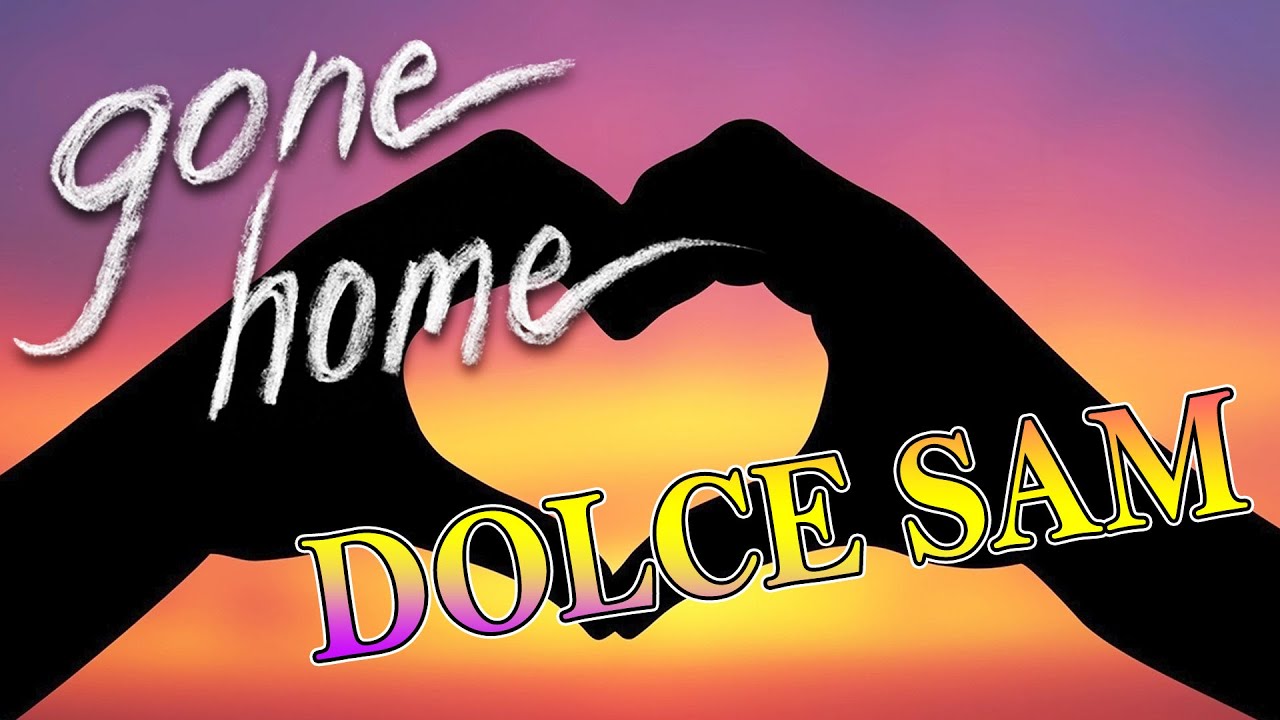 GONE HOME: Dolce Sam #03 - YouTube