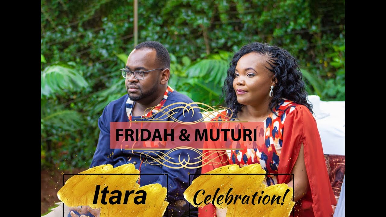 Itara Marriage Ceremony For Fridah and Muturi where Kikuyu Meets Kamba ...