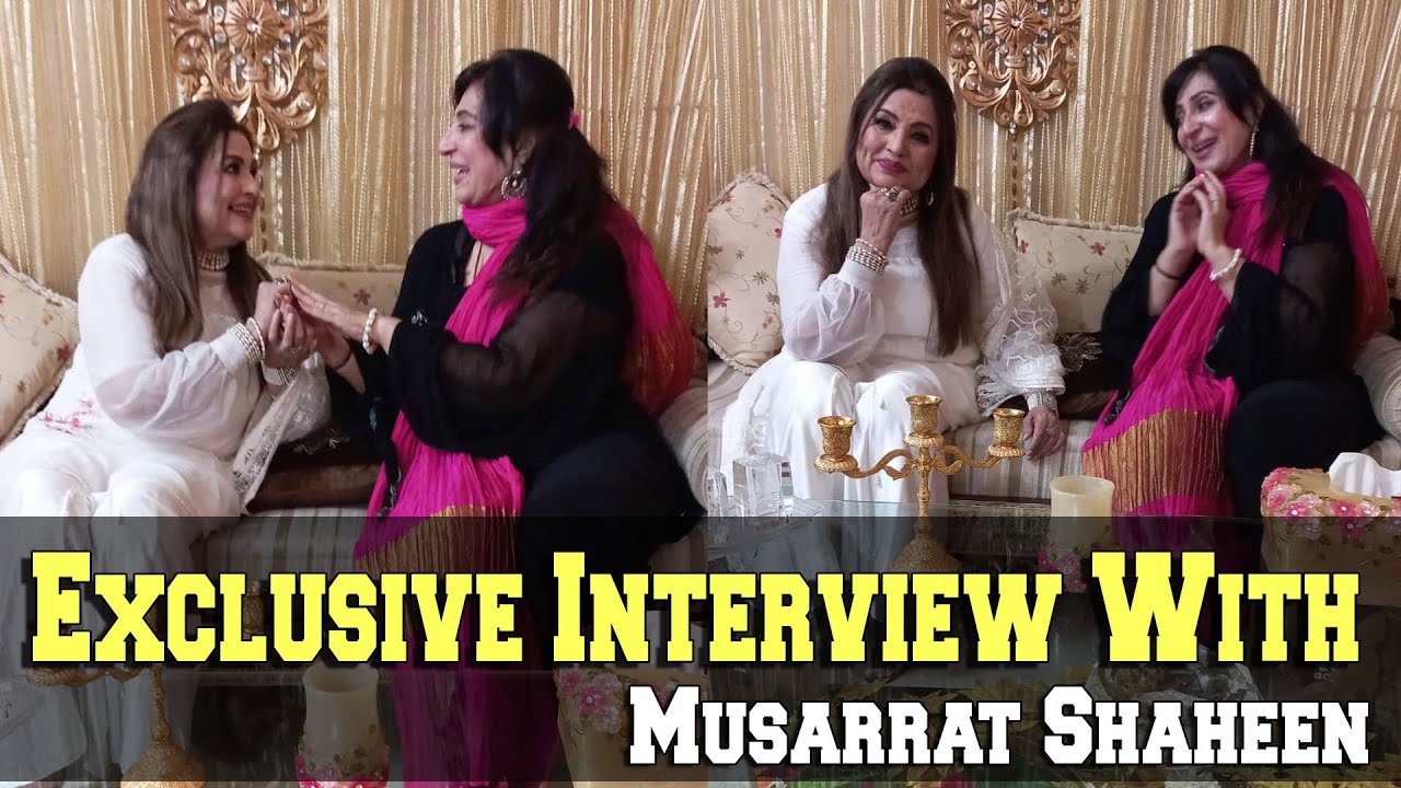 Exclusive Interview With Musarrat Shaheen | Politician & Actress ...