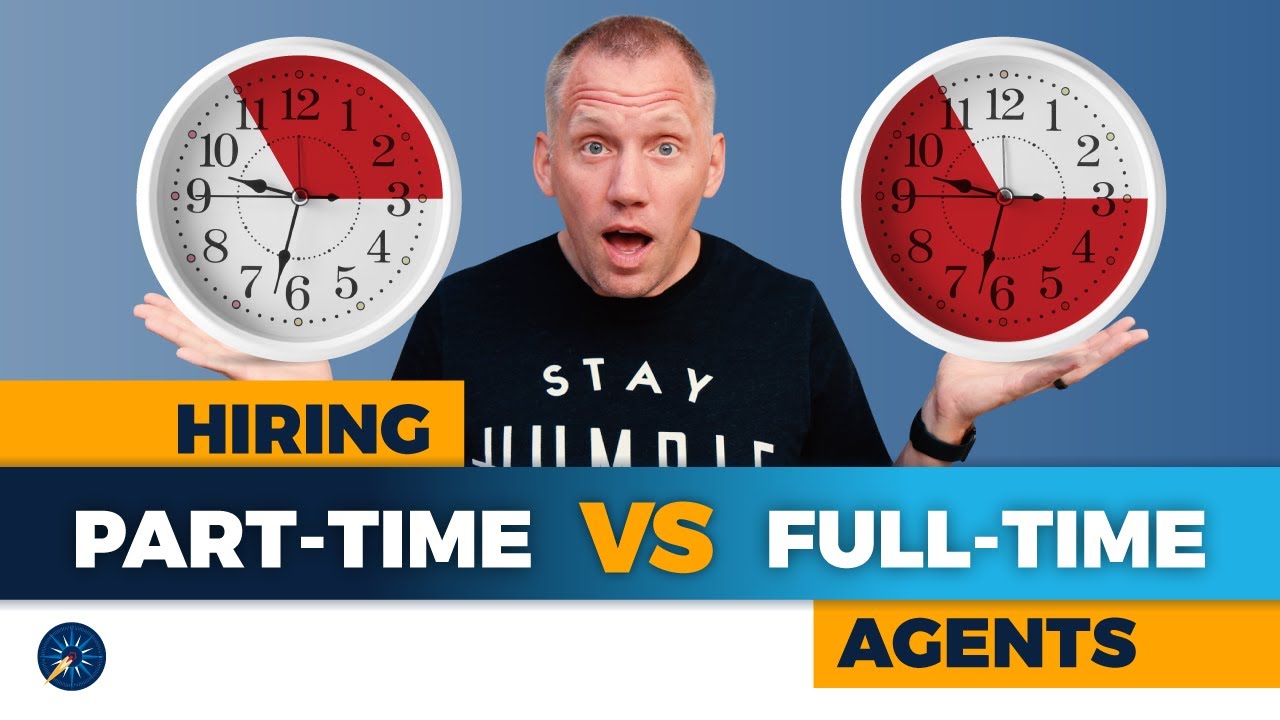 Hiring Part-time vs Full-time Agents In Your Real Estate Business - YouTube