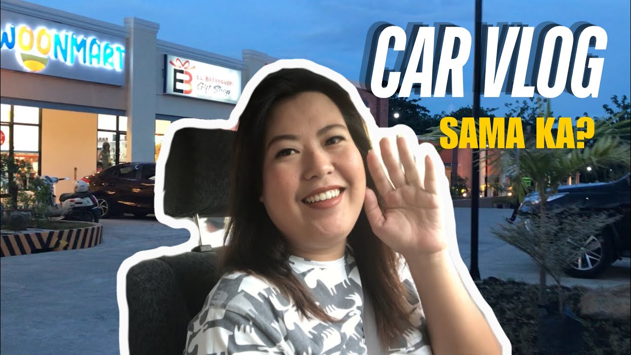 SAMA KA? (Car Vlog) - YouTube