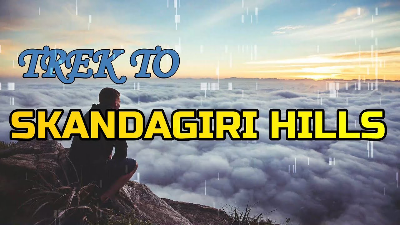 Skandagiri Hills#Kalavara Durga Betta#Trekking#Bangalore/Karnataka ...