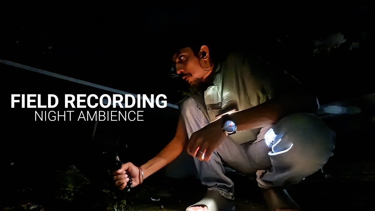 Recording Night Ambience Sound Effects #attempt1 - YouTube