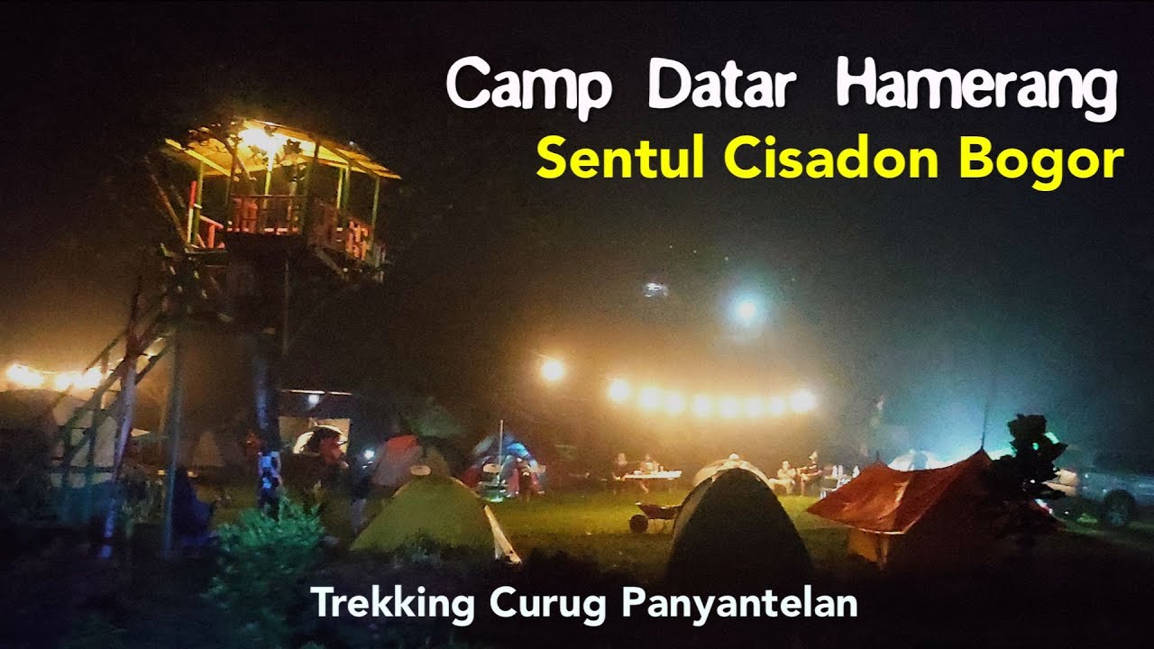 Camping Sentul Cisadon Bogor | Datar Hamerang Camping Ground | Trekking ...