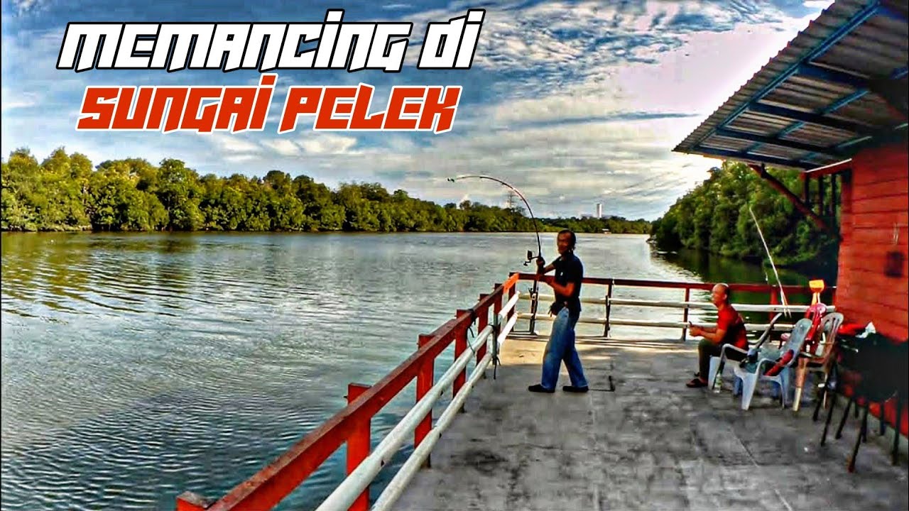 MEMANCING ATAS RUMAH RAKIT BARU DI JETI PAK LIM SUNGAI PELEK BAGAN ...