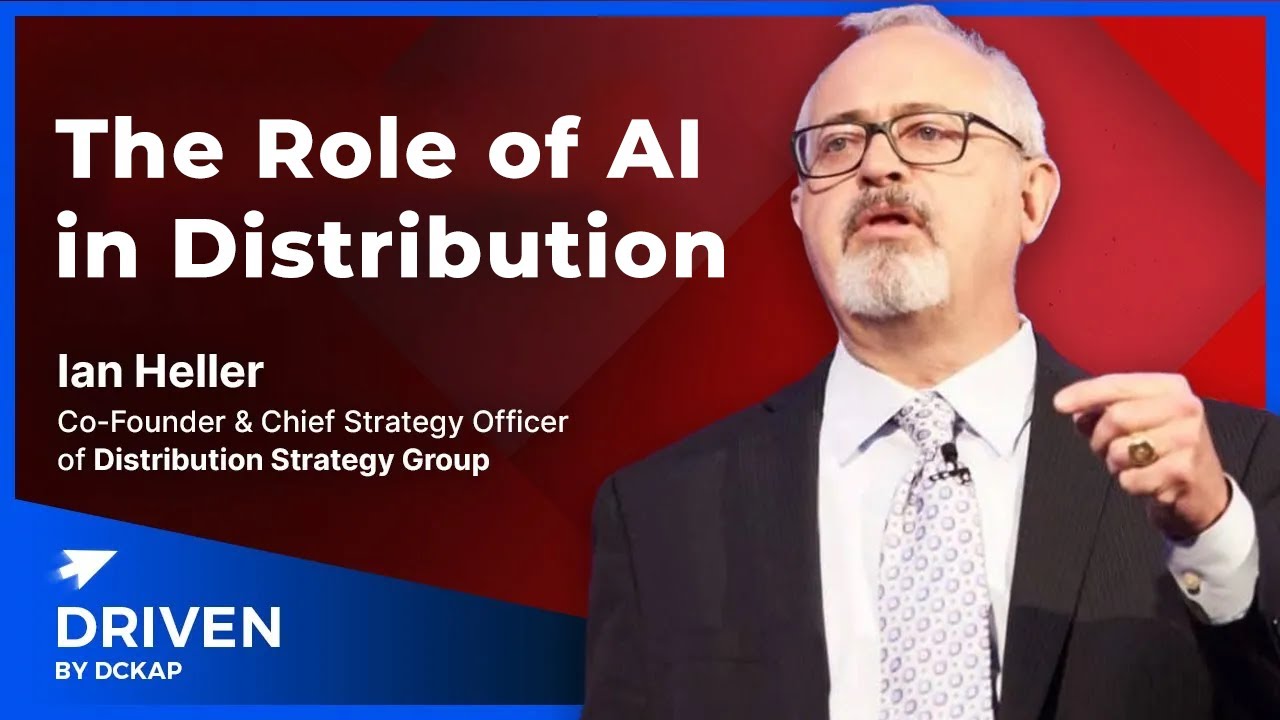 The Role of AI in Distribution | IAN Heller on the Driven By DCKAP ...