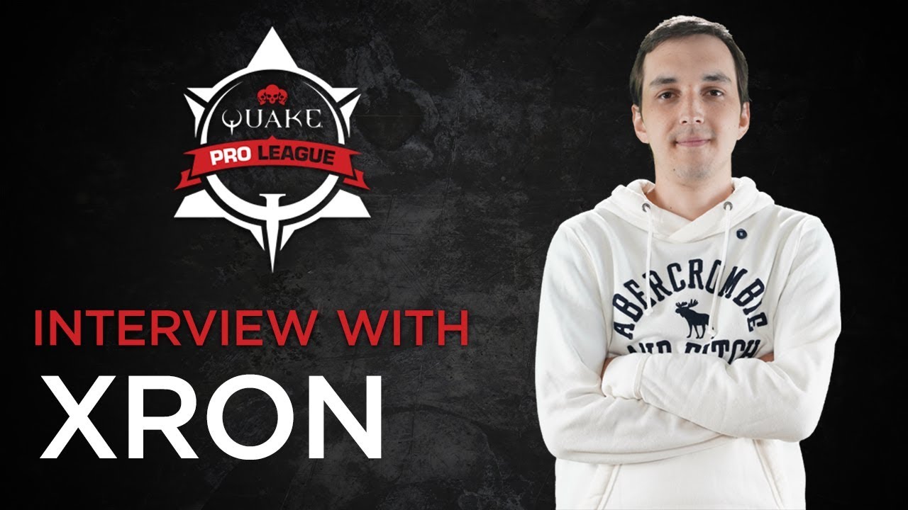 Interview with Xron - Quake Pro League - Stage 2 - YouTube