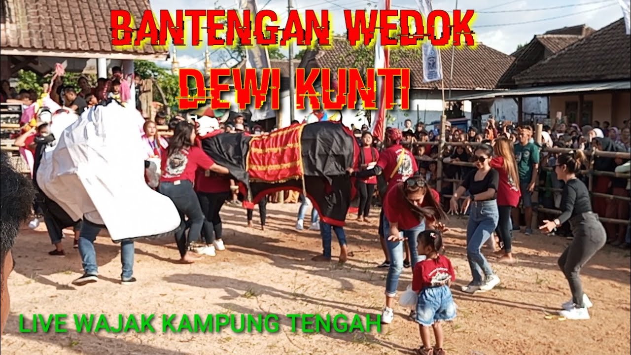 LIVE BANTENGAN WEDOK ‼️DEWI KUNTI‼️LOKASI WAJAK KAMPUNG TENGAH - YouTube