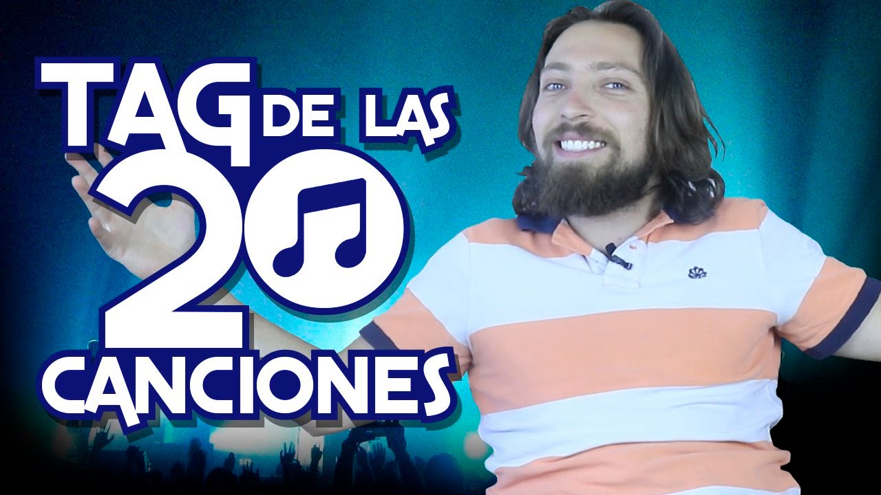 Tag de las 20 canciones - YouTube