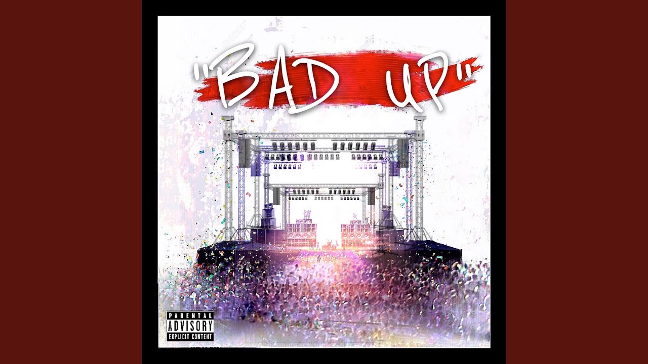 Bad Up - YouTube