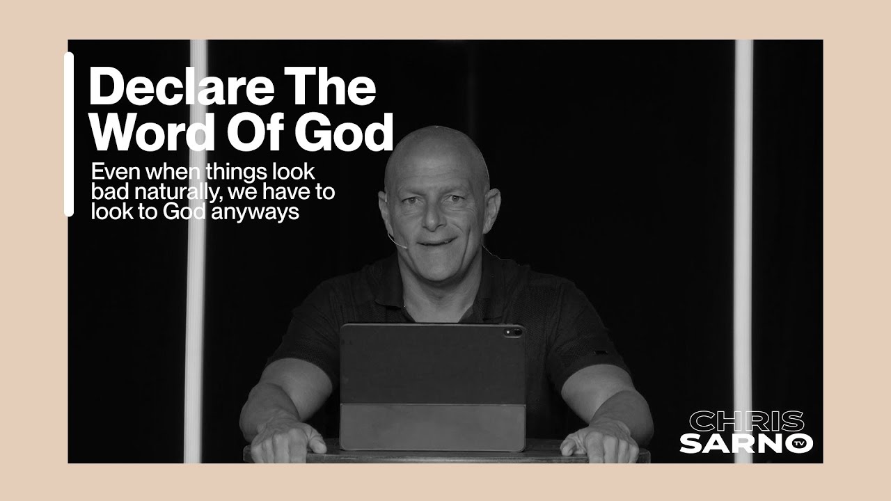 Declare The Word Of God | Chris Sarno TV - YouTube