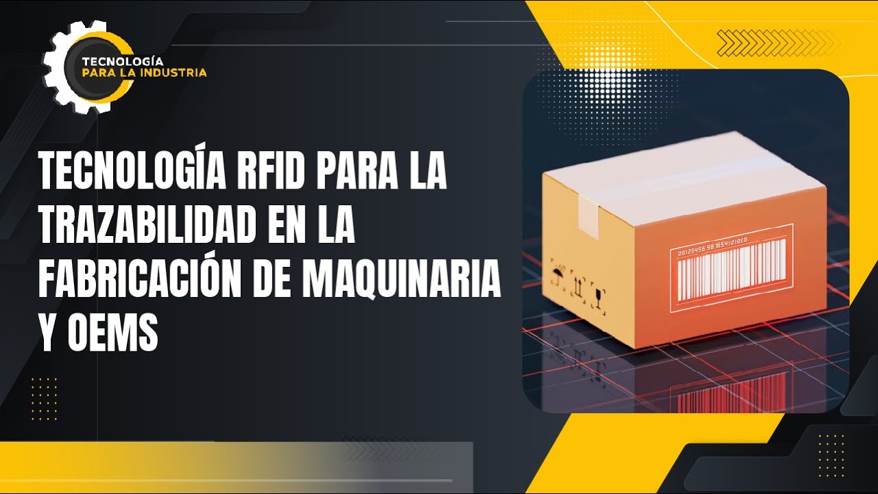 Tecnología RFID para la trazabilidad en la fabricación de maquinaria y ...