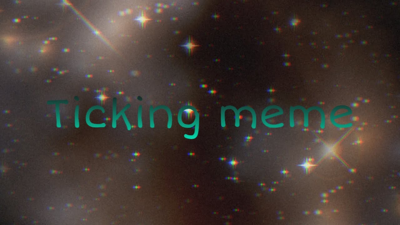 Ticking meme. - YouTube