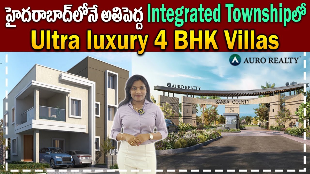 SANSA COUNTY - Hyderabad's Largest Integrated Township With 4 BHK ...