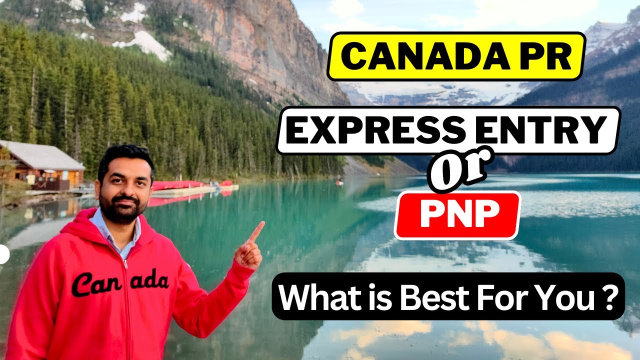 Canada PR || Express Entry or PNP Which Immigration Pathway is Right ...
