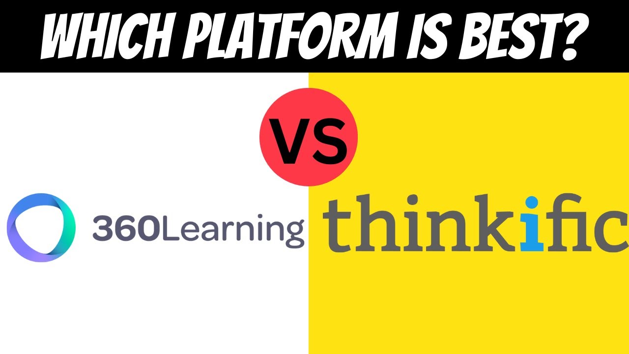 360LEARNING VS THINKIFIC( WHICH PLATFORM IS BEST FOR ONLINE TRAINING?) - YouTube