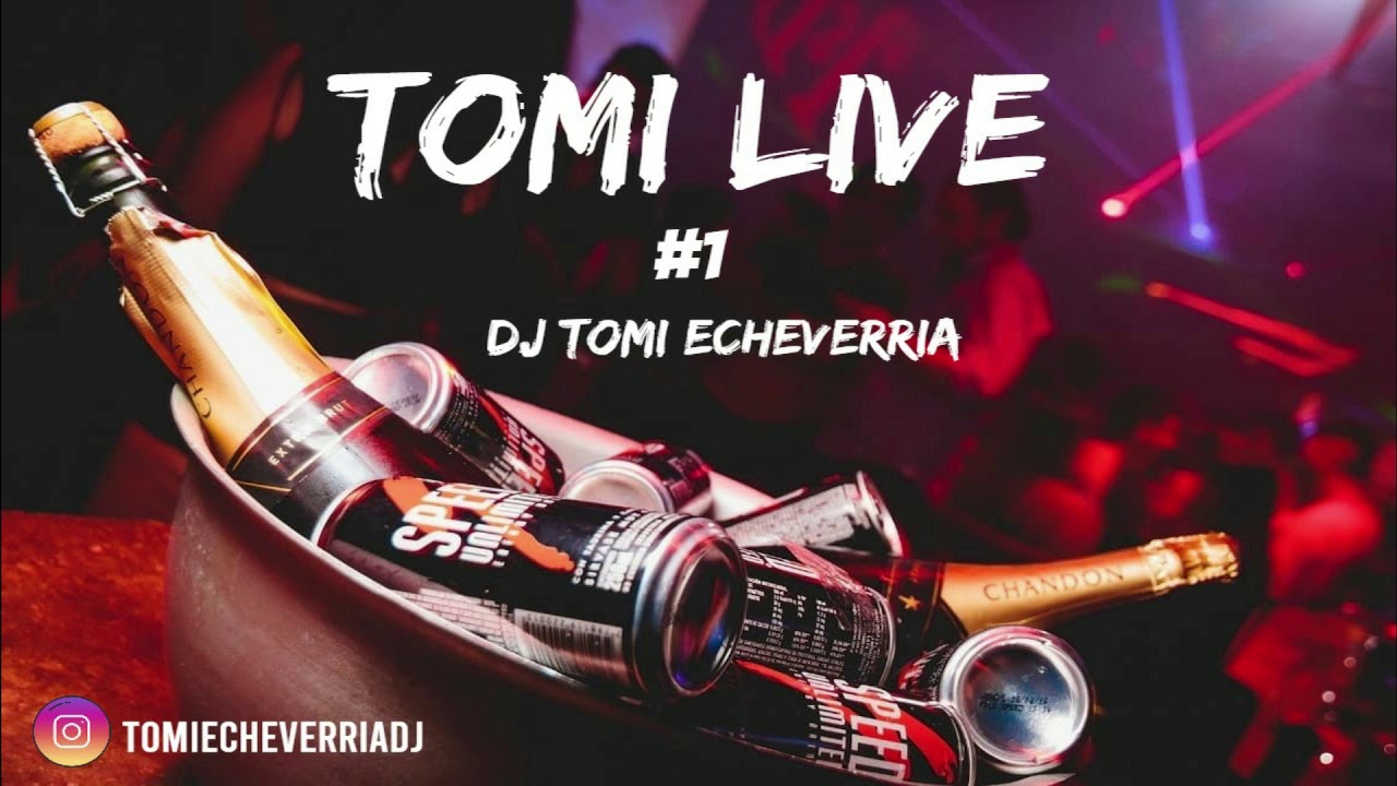 Tomi Live #1 Dj Tomi Echeverria 🔥 - YouTube
