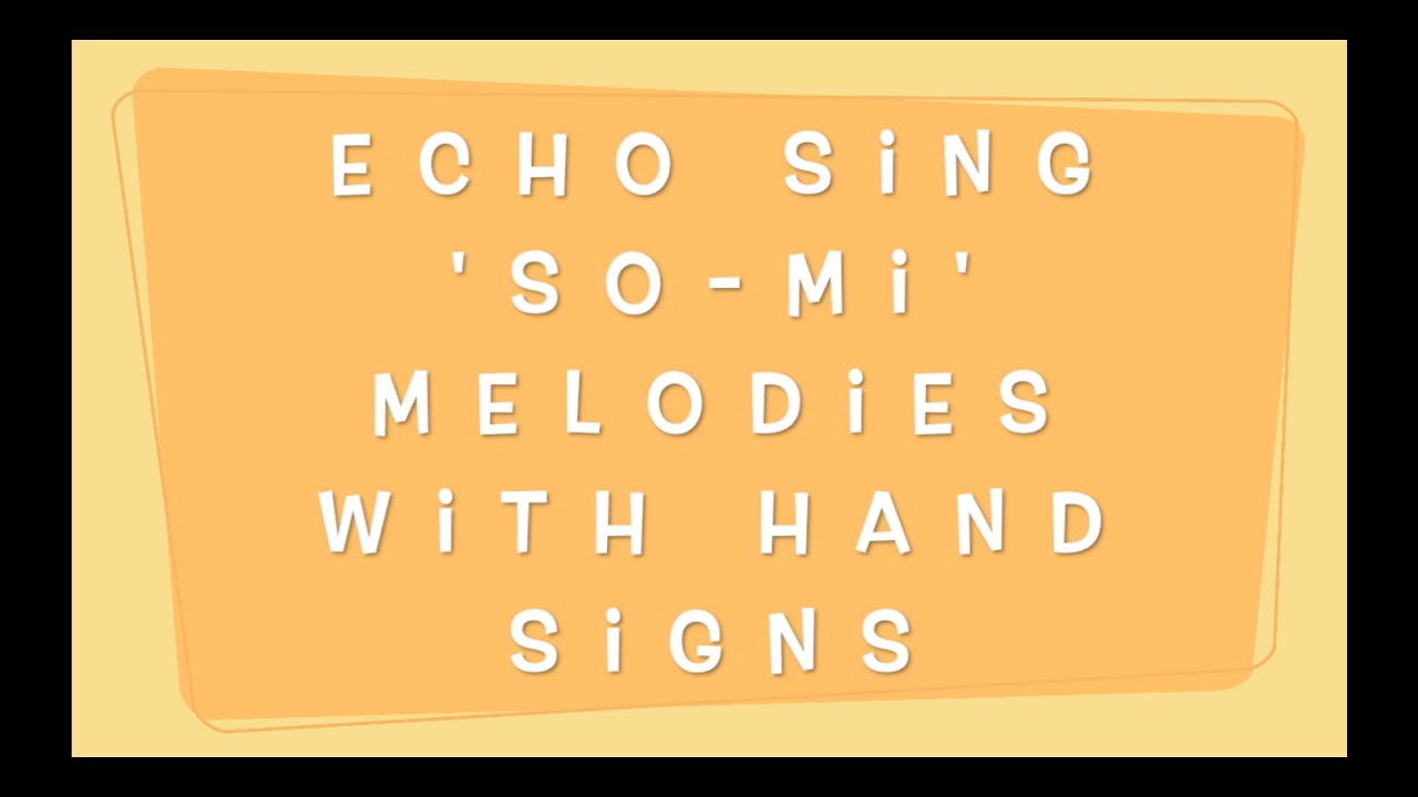 so mi - Echo sing with hand signs - YouTube