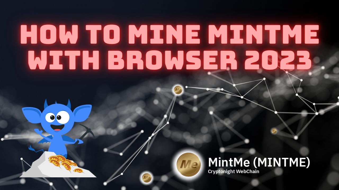 How To Mine MintMe (MINTME) With Browser 2023 - YouTube