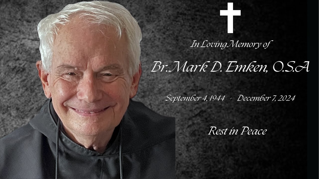 In Loving Memory of Br. Mark D. Emken, O.S.A - YouTube