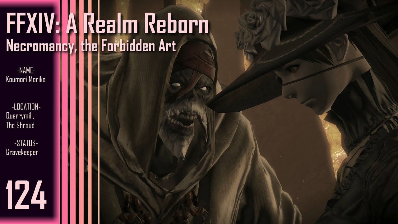 Final Fantasy XIV: A Realm Reborn || Part 124 - Necromancy, the ...