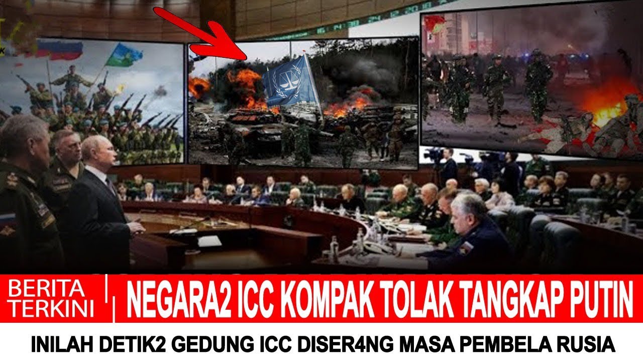 BERITA TERKINI ~ NEGARA2 ICC KOMPAK TOLAK TANGKAP PUTIN, INILAH DETIK2 ...