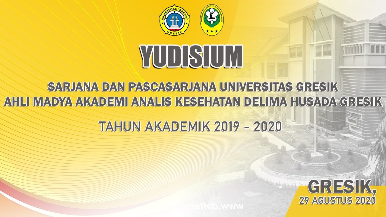 YUDISIUM UNIVERSITAS GRESIK DAN AAK DELIMA HUSADA GRESIK TAHUN 2020 ...