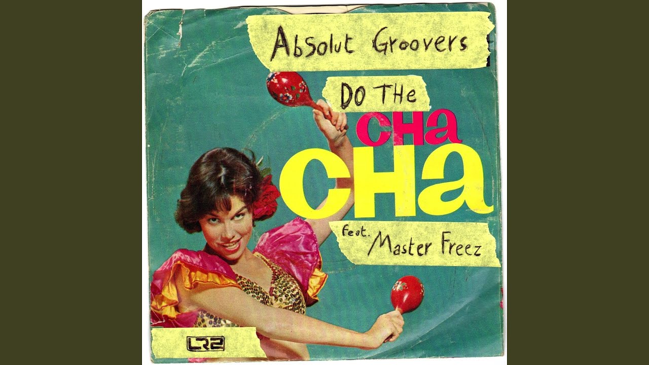 Do the Cha Cha (Original Mix) (feat. Master Freez) - YouTube