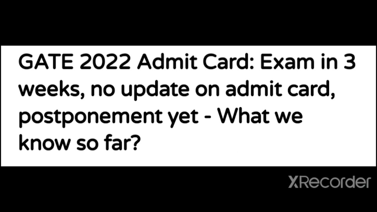 GATE 2022 ADMIT CARD RELEASED DATE OUT, EXAM DATE, RESULT DATE,LATEST ...