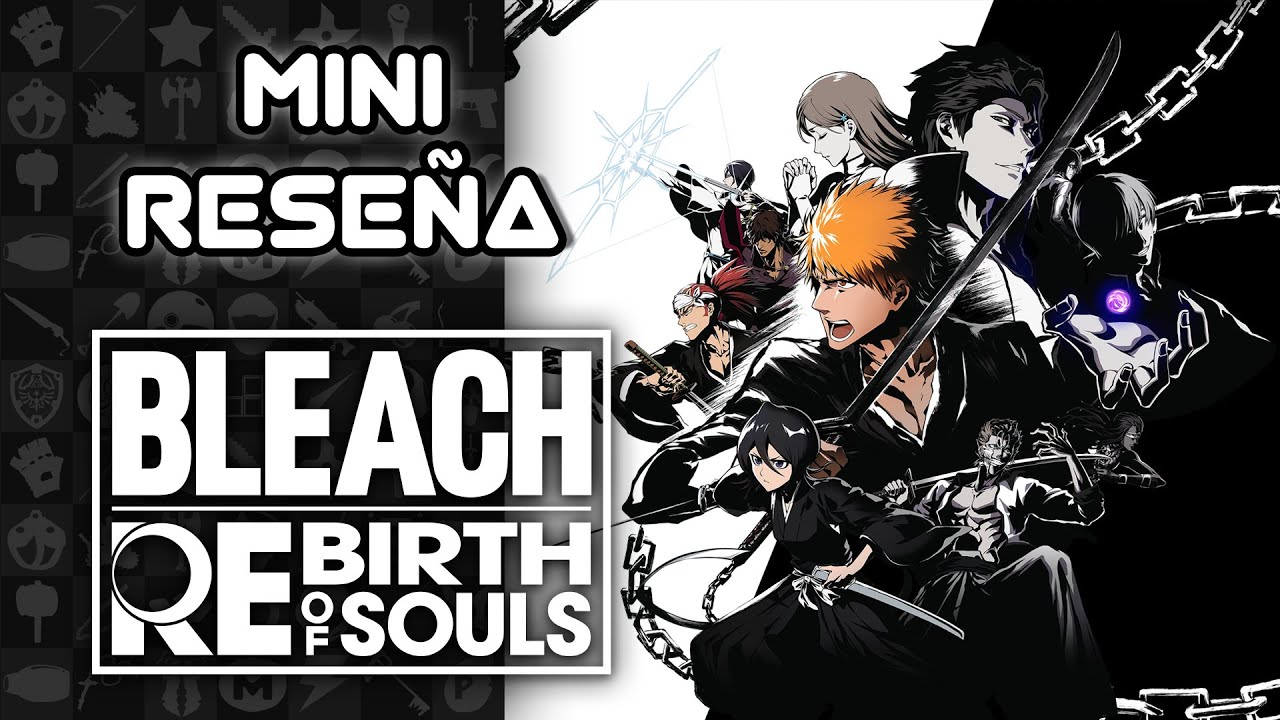 Mini Reseña BLEACH Rebirth of Souls - Mejor vean el anime | 3GB - YouTube