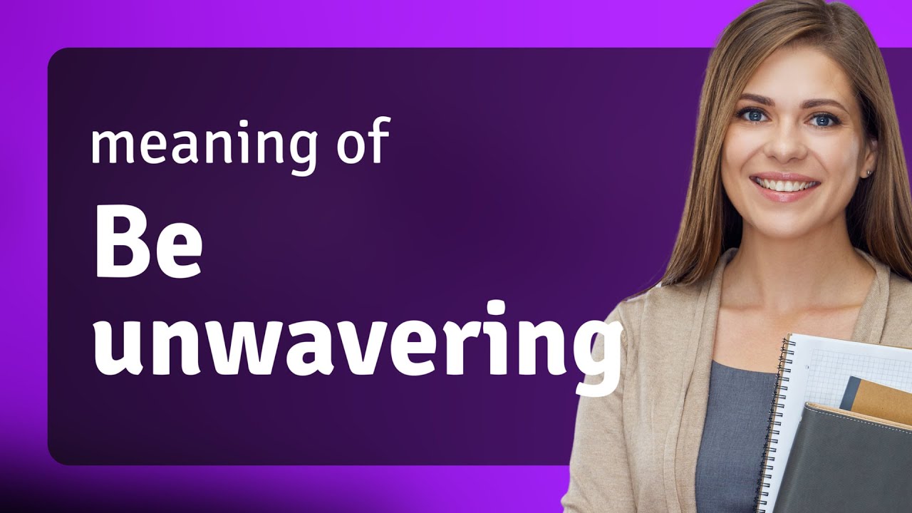 "Understanding 'Be Unwavering': A Guide to Resolute Language" - YouTube