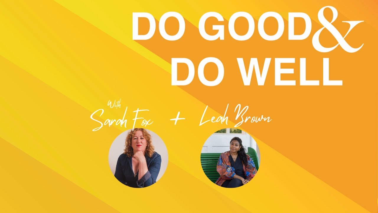 Do Good and Do Well, with Leah Brown - YouTube