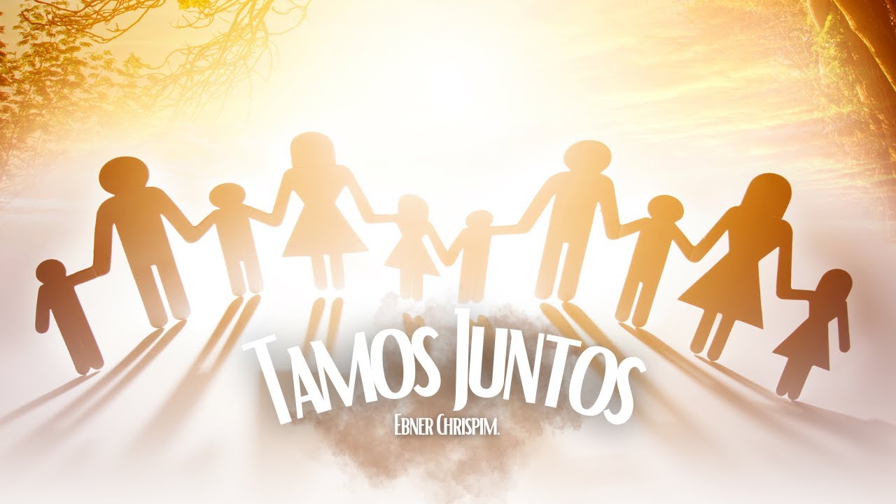 Tamos Juntos - Ebner Chrispim - YouTube