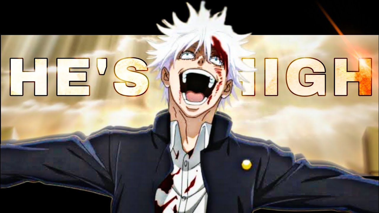 HE'S HIGH | GOJO SATURO | 4K EDIT | [ AMV/EDIT ] | 1:9:2ED | - YouTube