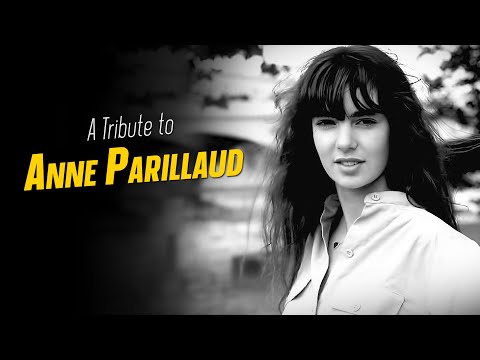 A Tribute to ANNE PARILLAUD