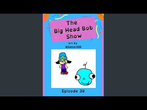 Episode 30 | Big Head Bob is live on mobile!