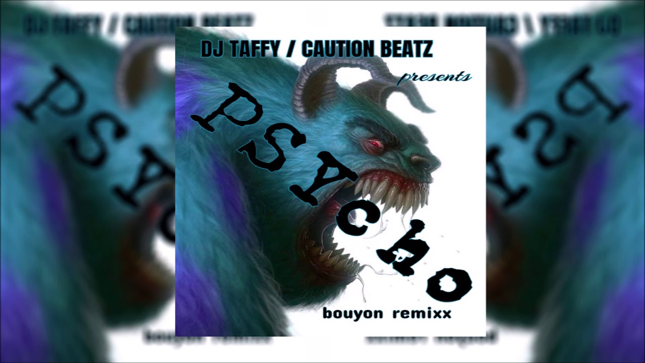 DJ Taffy Caution Beatz - PSYCHO (Bouyon RemiXx) - YouTube