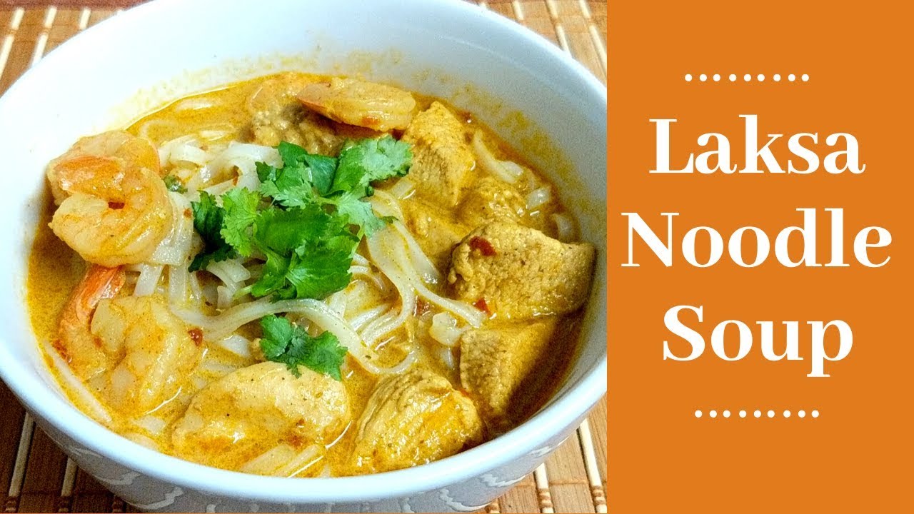 Laksa Noodle Soup | Malaysian Coconut Curry Soup with Chicken and ...
