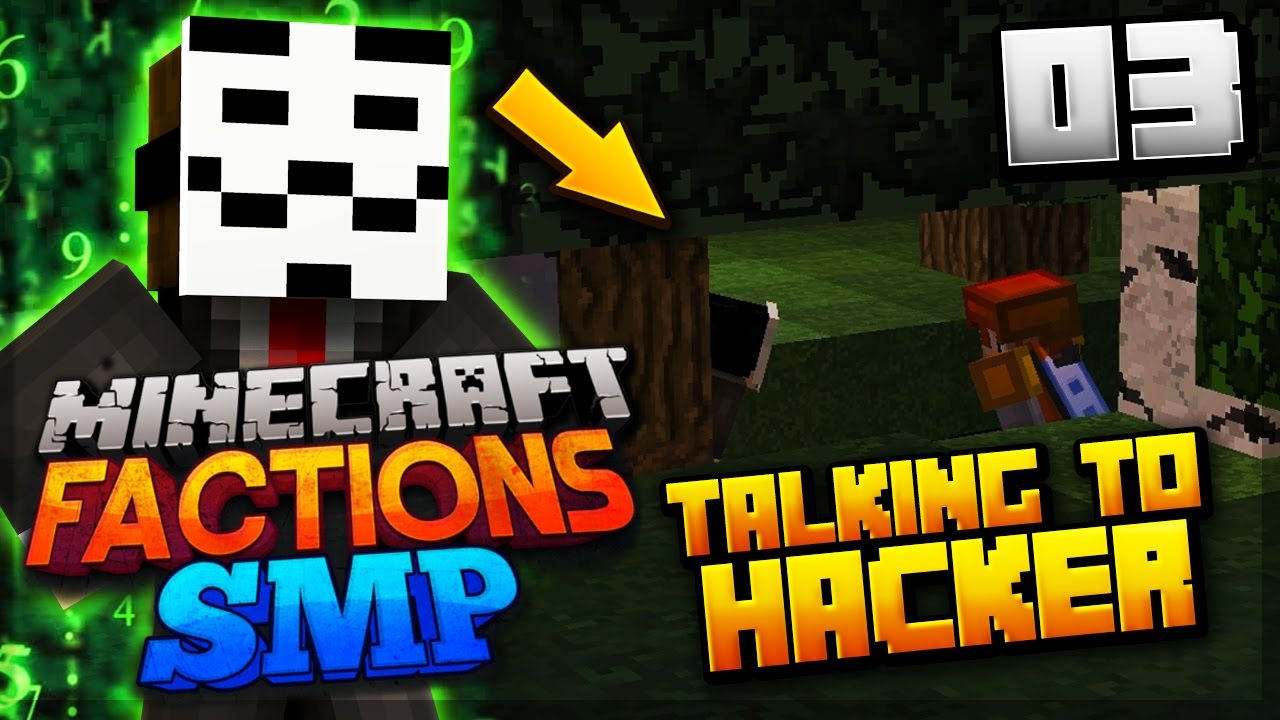 FACTION LEADER TALKING TO HACKER! - Minecraft Factions SMP #03 (Private ...