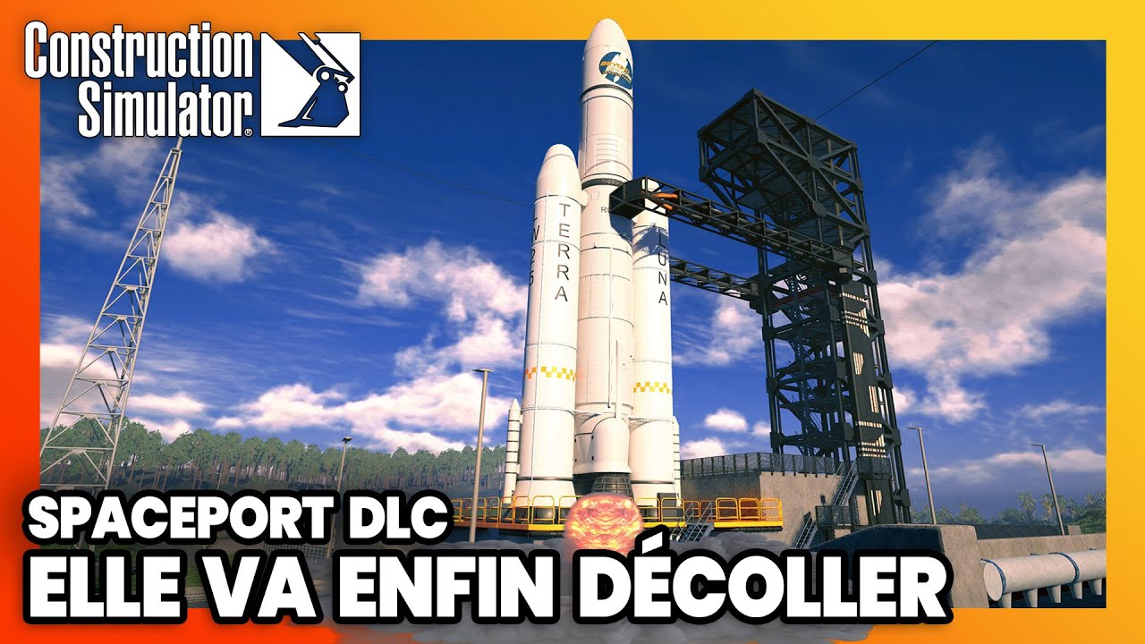 Construction Simulator : c'est le jour J pour la STARBASE ! Le patron ...