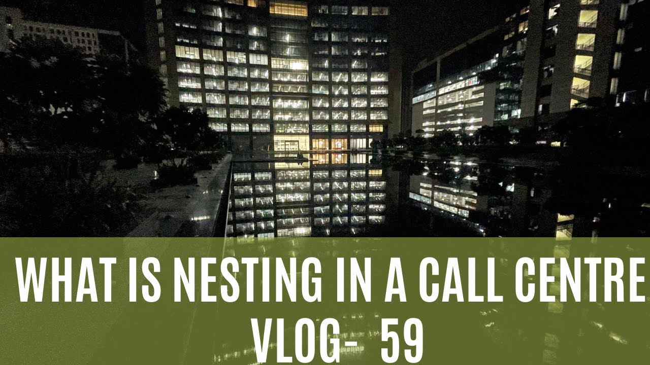What is nesting in a call centre || BPO sector Episode- 4 || VLOG-59 ...