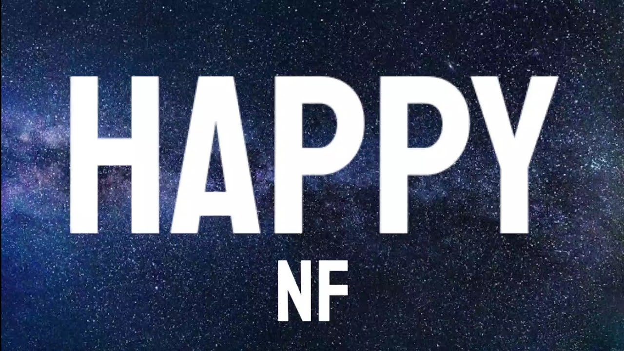 NF - Happy ( Lyrics ) - YouTube